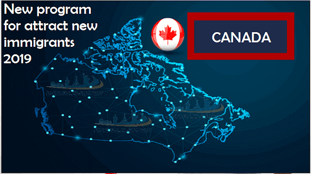 Canada launch new program for attract new immigrants 2019 - Worldswin ...