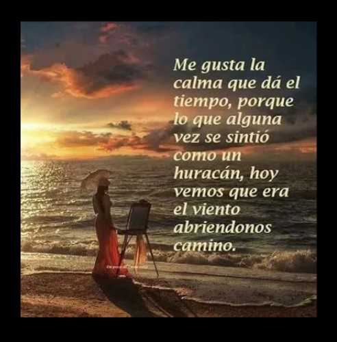 JUANA MACEDO, Frases, Reflexiones y algo más: Me gusta la calma que dá el tiempo, porque lo que ...