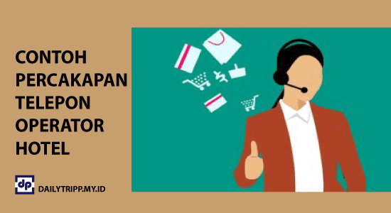 Contoh Percakapan Telephone Operator di Hotel, Bahasa Inggris dan ...
