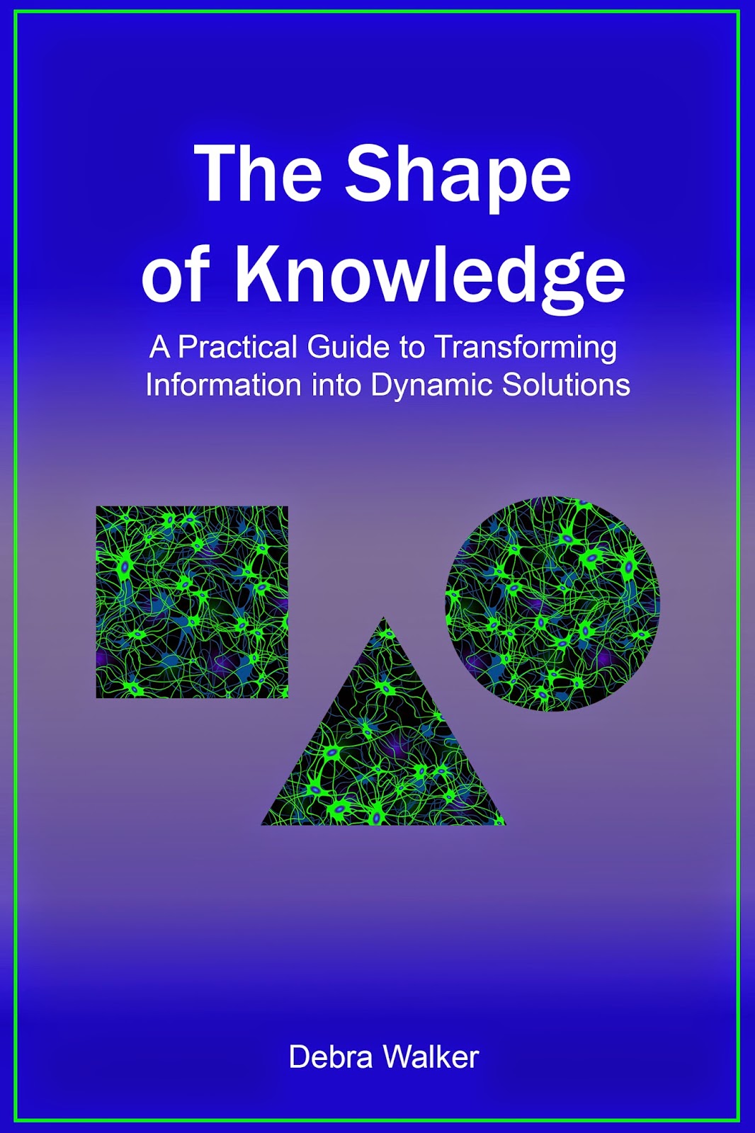 The Shape of Knowledge: The Shape of Knowledge Published on Kindle Direct