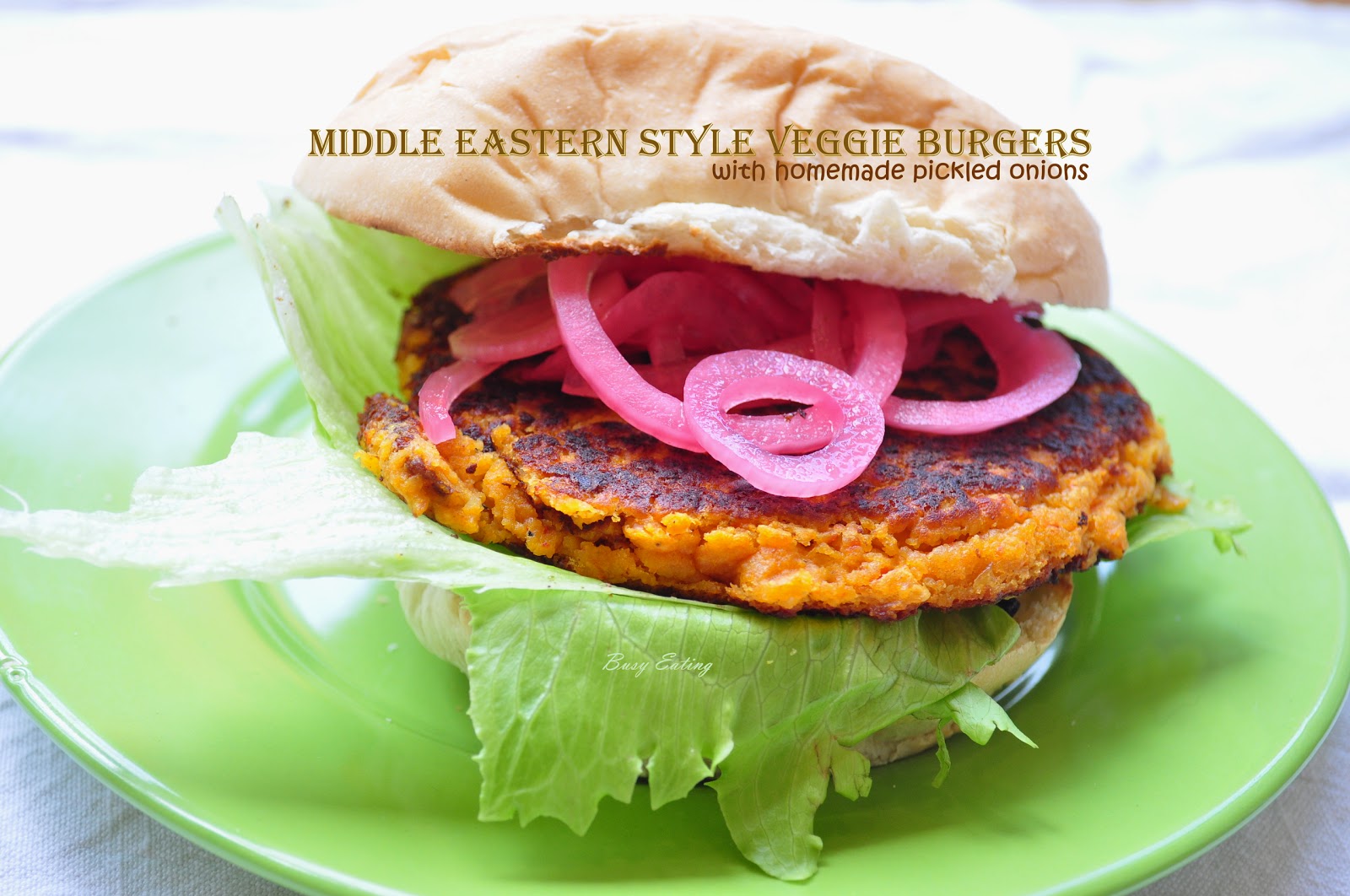 Busy Eating: Middle Eastern Style Veggie Burgers with Pickled Red Onions