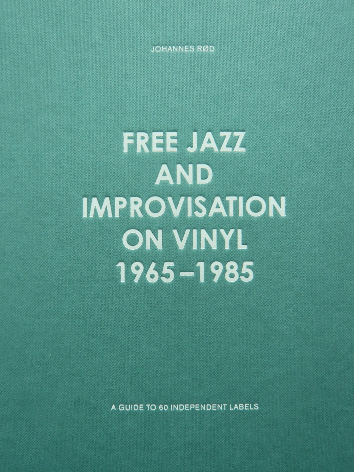 ROBERT WYATT AND STUFF: Free Jazz and Improvisation on Vinyl