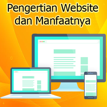 Pengertian Website dan Manfaatnya