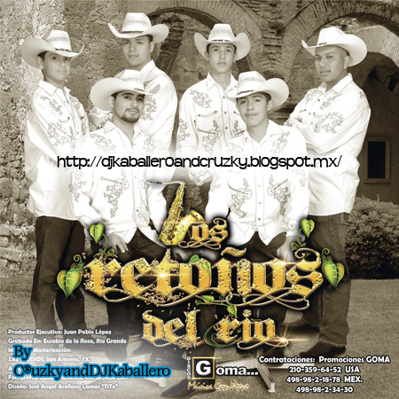 Buffet Grupero de C®uzky y Dj Kaballero!!!: Los Retoños del Rio ...