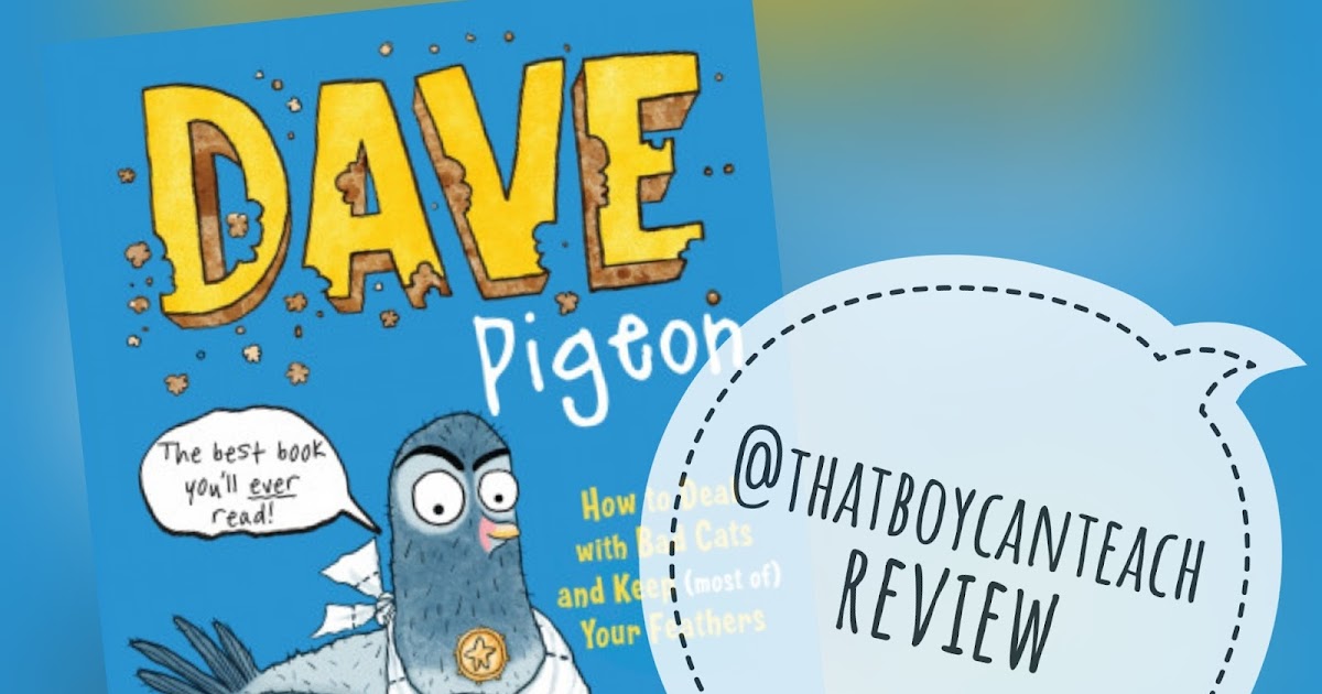 Book Review: 'Dave Pigeon' by Swapna Haddow, Illustrated by Sheena ...