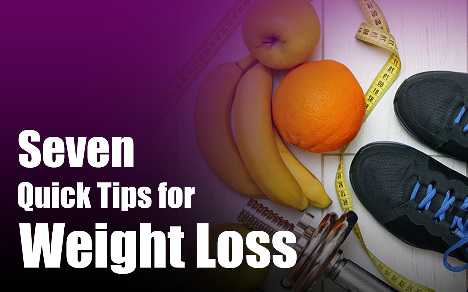 Seven Quick Tips for Weight Loss ~ World News Trends