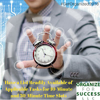 Tips To Organize For Success: Which of Your Tasks Can You Do in 10 Minutes?