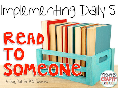 Cannon's Crafty Curriculum: Implementing Daily 5 - Read to Someone