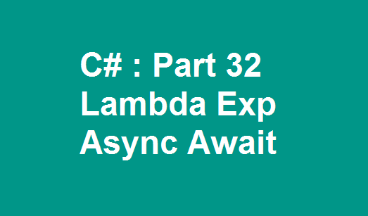 C Lambda Expression Async Await Part 32 Tech Solutions