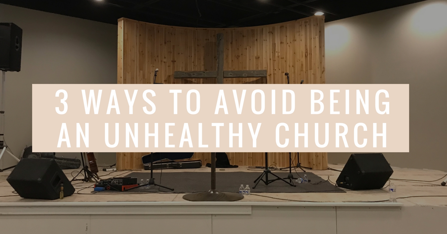 Soli Deo Gloria : 3 Ways to Avoid Being an Unhealthy Church