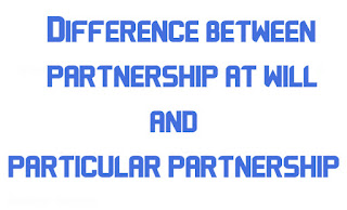 Difference between partnership-at-will and particular partnership - The ...