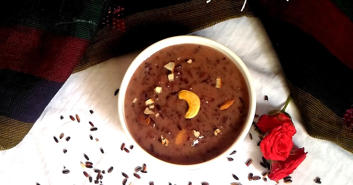 Kavuni Arisi Payasam / Black Rice / Chak Hao Kheer with Jaggery ...
