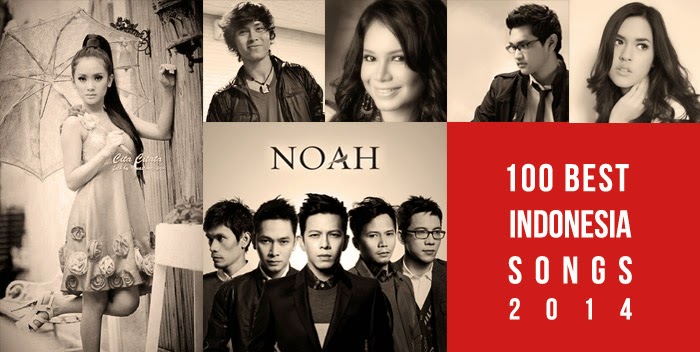 100 Best Indonesia Songs 2014 - Noise Harmony