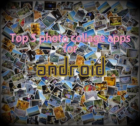 Top 5 Photo Collage Apps for Android | TechieDookie
