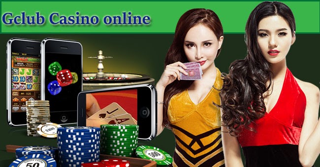 Gclub คาสิโนออนไลน์มาตรฐานสากลโลก