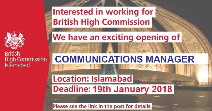 "British High Commission" - Islamabad Communications Manager - B3