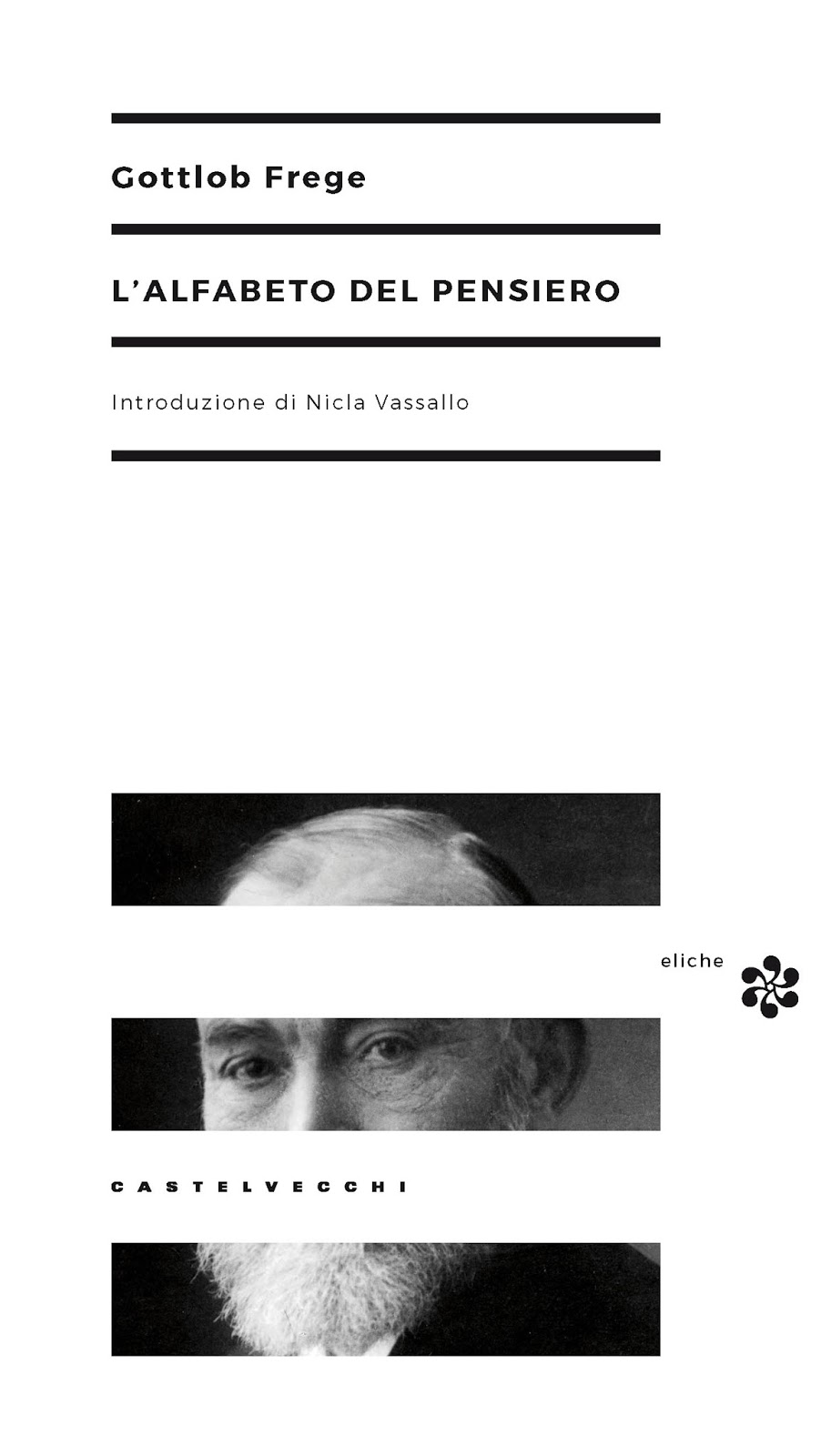 GOTTLOB FREGE: L'ALFABETO DEL PENSIERO - Gravità Zero