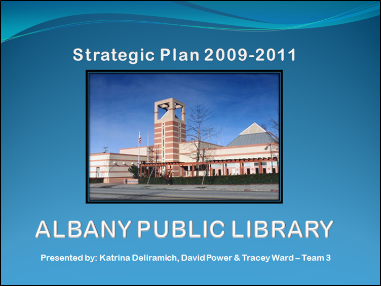 Katrina's SLIS E-Portfolio: Libr 204: Strategic Plan Powerpoint