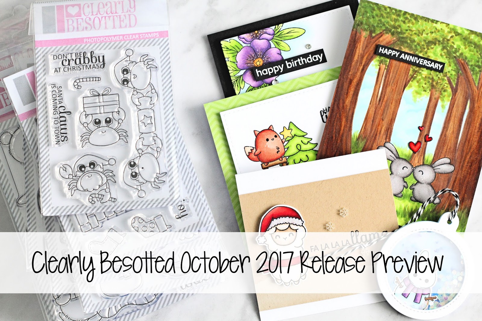 The Card Grotto: VIDEO | Clearly Besotted October 2017 Release Preview