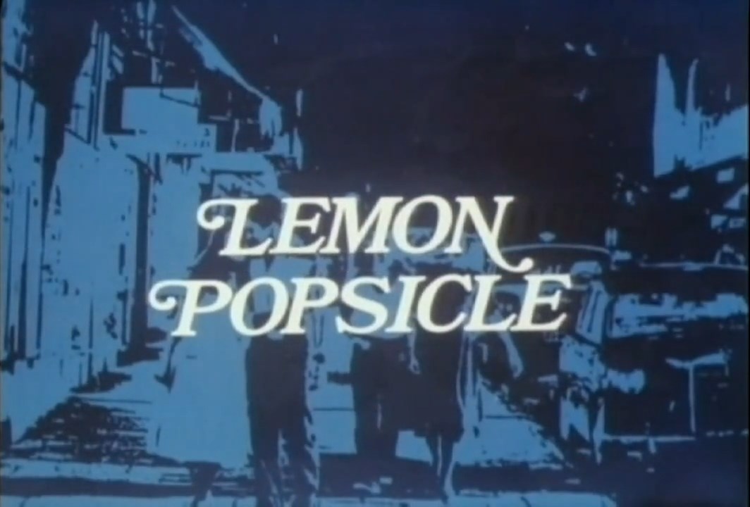Filmes segregados: Sorvete de Limão ( Lemon Popsicle 1978)