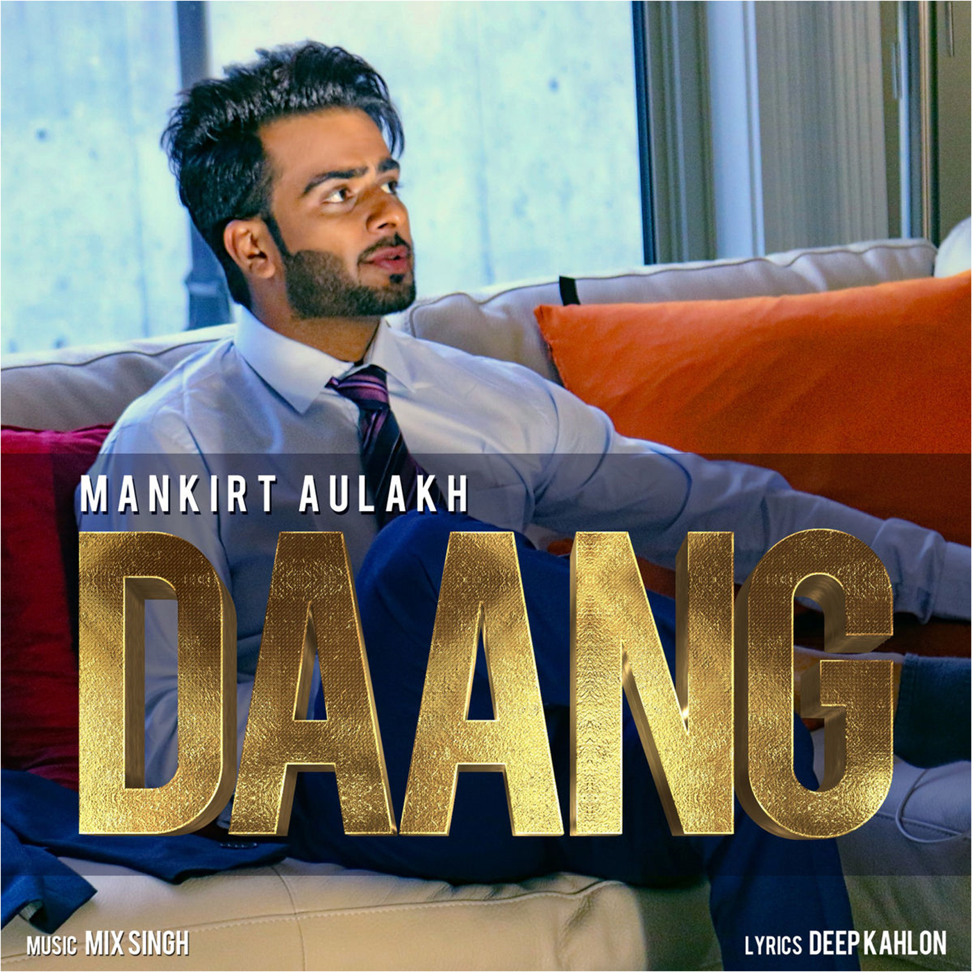 Mankirt Aulakh - Daang (feat. Mix Singh) - Single - [M4A - MP3] [iTunes ...