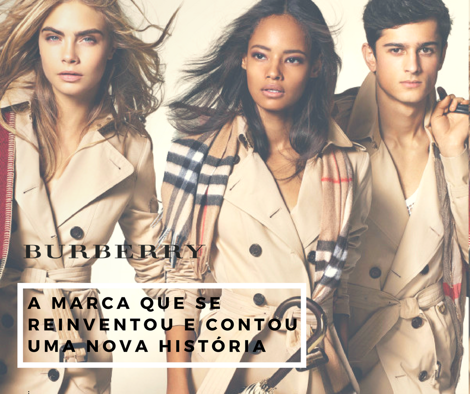 BURBERRY: a marca que se reinventou e contou uma nova história