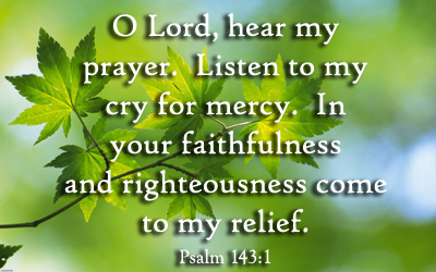 On my mind...: Psalm 143:1