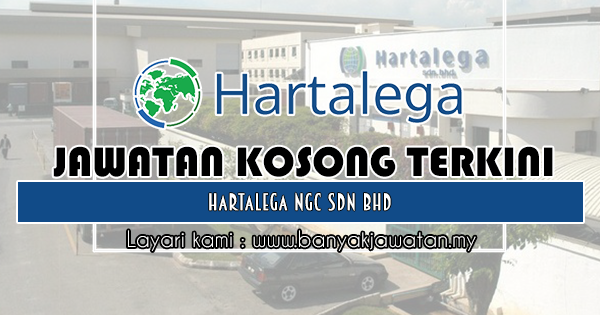 Jawatan Kosong di Hartalega NGC Sdn Bhd - 2 Mac 2019 - KERJA KOSONG ...