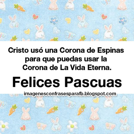 Imagenes Bonitas y Pensamientos Positivos: Imagenes con Frases para Pascuas