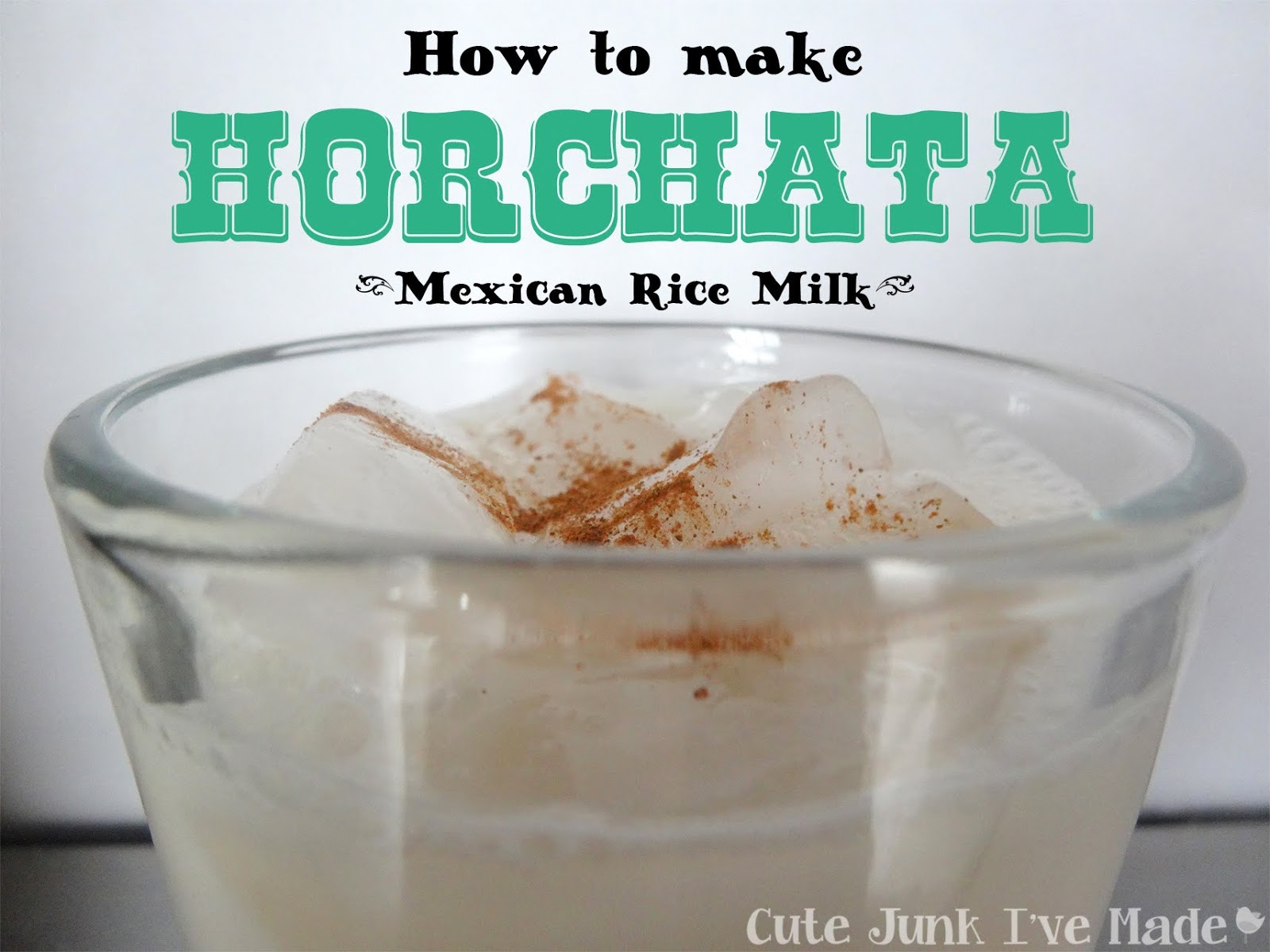 Cute Junk I've Made: How to Make Horchata