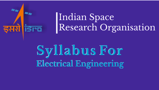 ISRO Syllabus For Electrical Engineering Syllabus For EE isro-syllabus-for-electrical-engineering-syllabus-for-ee