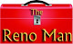 The Reno Man