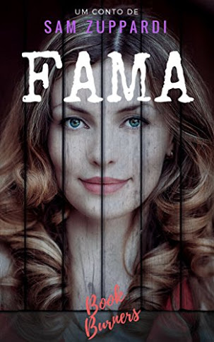 Coruja da Leitura & sabedoria: Resenha: Fama, de Sam Zuppardi