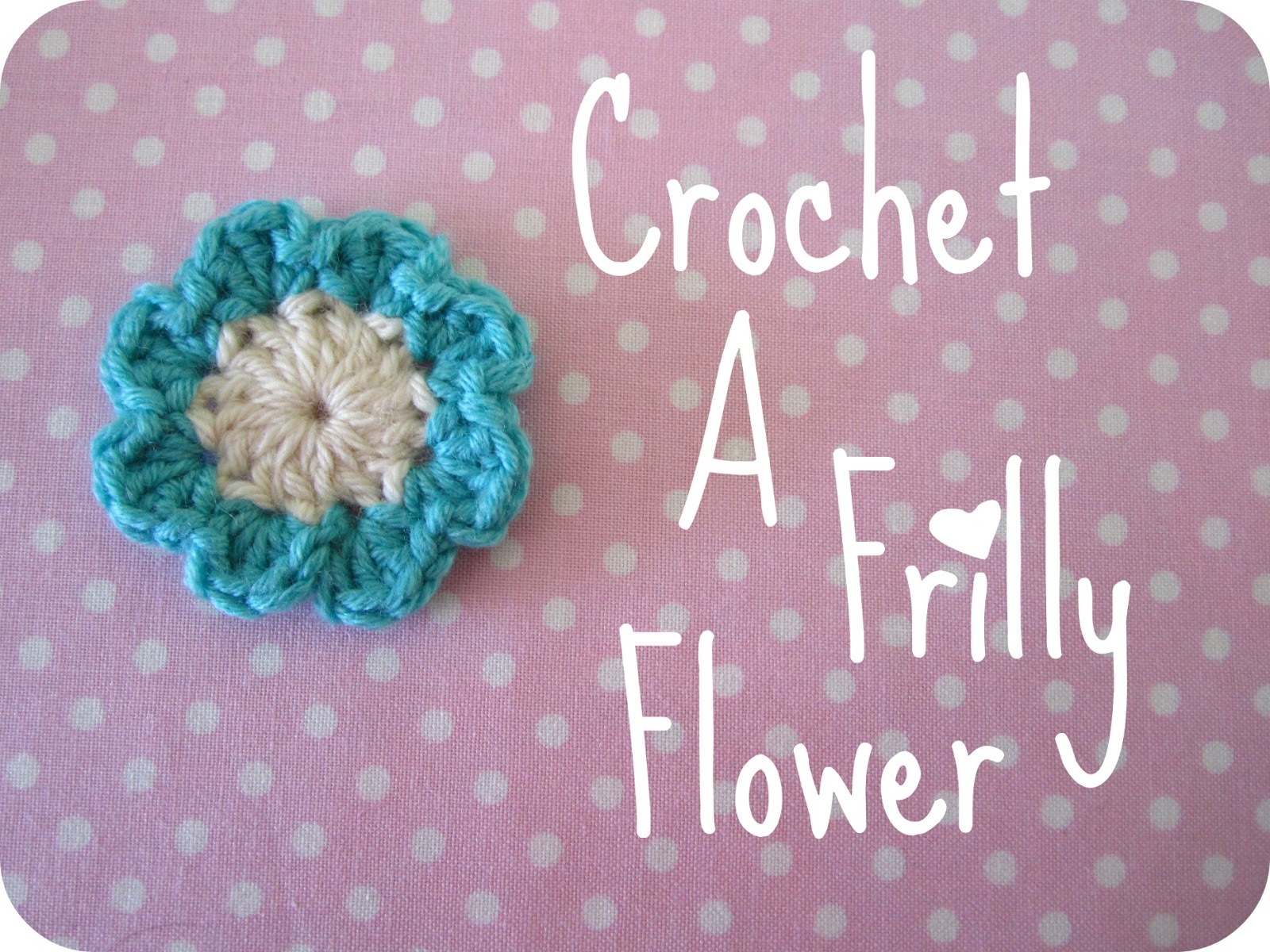 Pink Milk: Crochet A Frilly Flower
