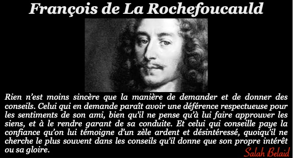 Les conseils..- François de La Rochefoucauld