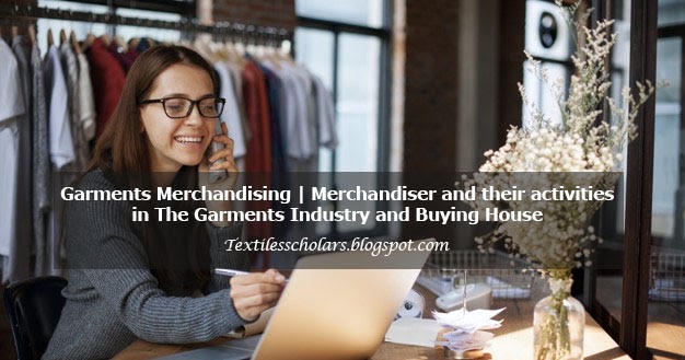 Garments Merchandising | Merchandiser and their activities in The ...