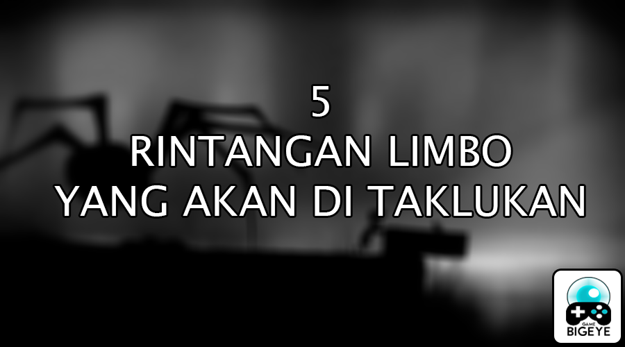 5 Cara Melewati Rintangan Di Game Limbo - Trik Game - Bigeye Game