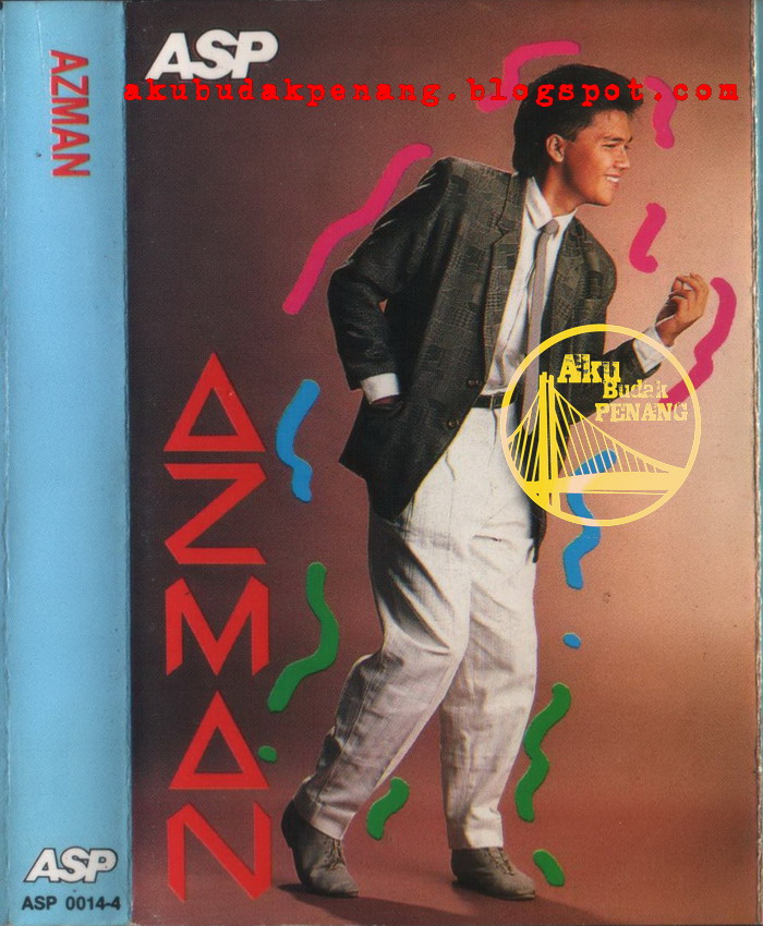 Azman Abu Hassan - Azman ? [1987] | Arkib Budak Penang - Khazanah Dan ...