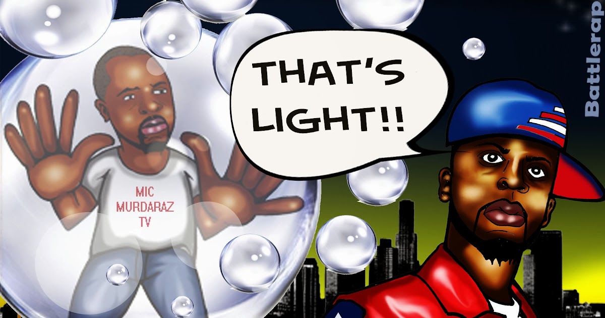 BATTLERAPICS: That's LIGHT!