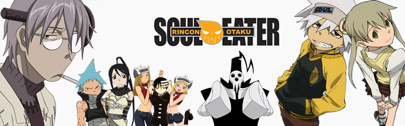 Banner Julio "Rincon Otaku" de Soul Eater! | EduxMB Blog