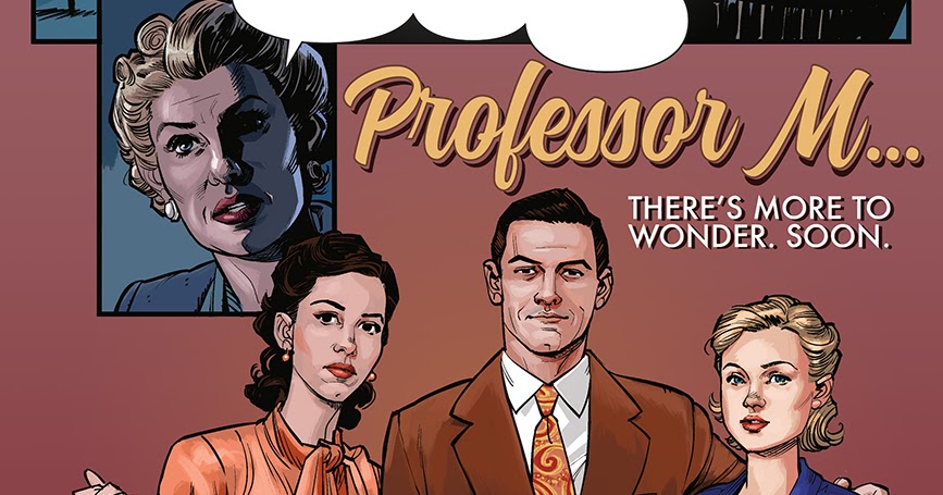 SNEAK PEEK : "Professor M and The Wonder Women"