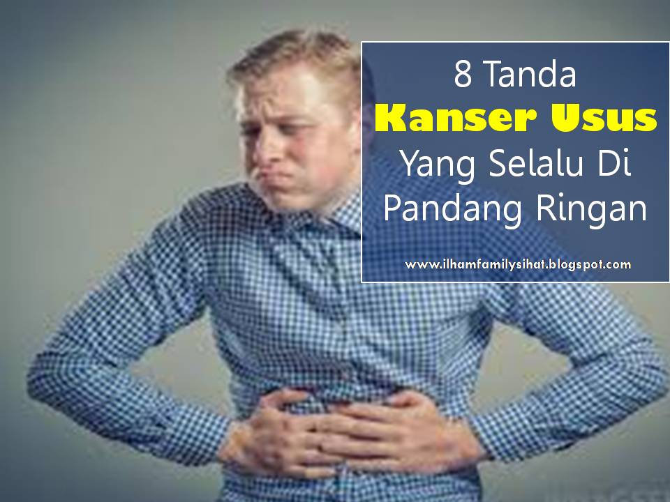 Awasi 8 Tanda Kanser Usus Yang Selalu Di Pandang Ringan - ilham family ...