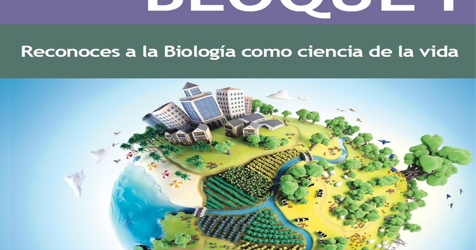 Bloque I. Reconoces a la Biología como ciencia de la vida