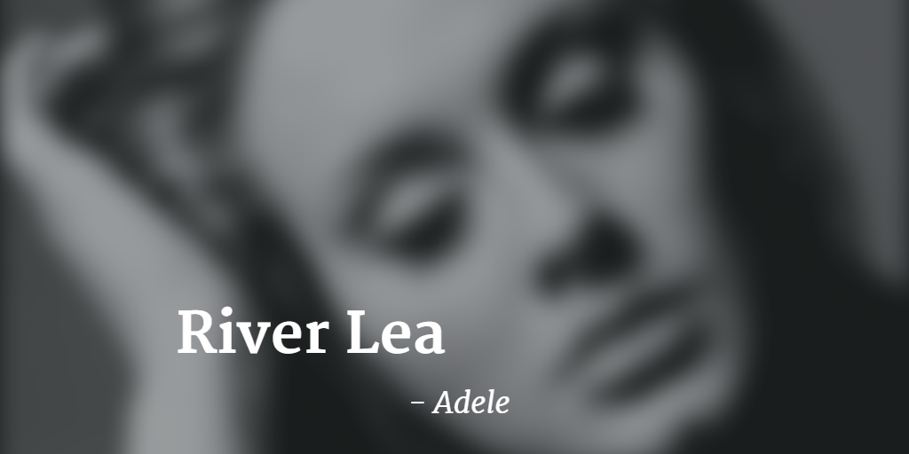 River Lea ~ MV Lyrics