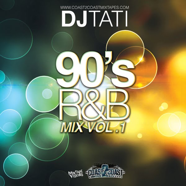 DJ TATI: DJ Tati's 90s R&B Mix (The Re Up)