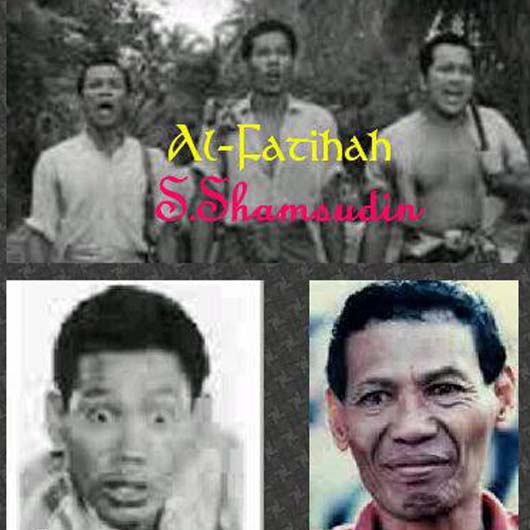 Xyrus Zone: Al Fatihah Untuk Pelakon Lagenda S.Shamsuddin