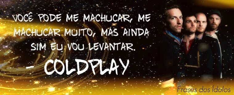 Frases dos Ídolos: Frases do Coldplay