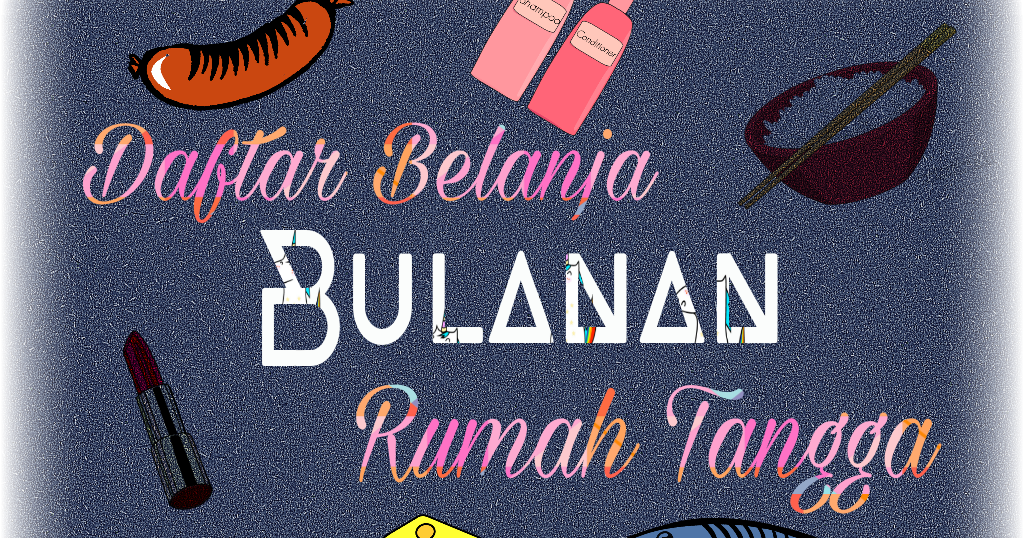 Daftar Belanja Bulanan Rumah Tangga - Adriana Lama