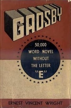 All This Is That: Gadsby, the novel without the letter "E"