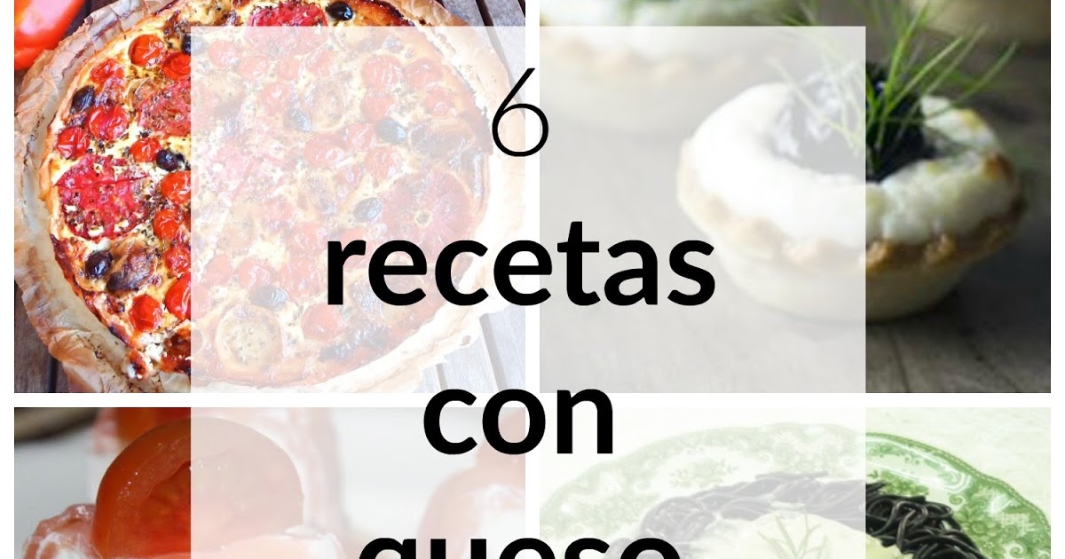 6 Recetas Con Queso Fáciles Y Deliciosas Cuuking Recetas De Cocina